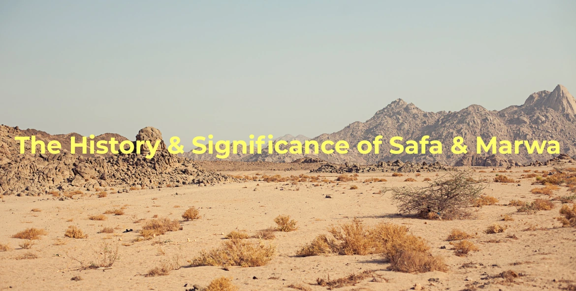 Safa and Marwa: History, Significance & Lessons