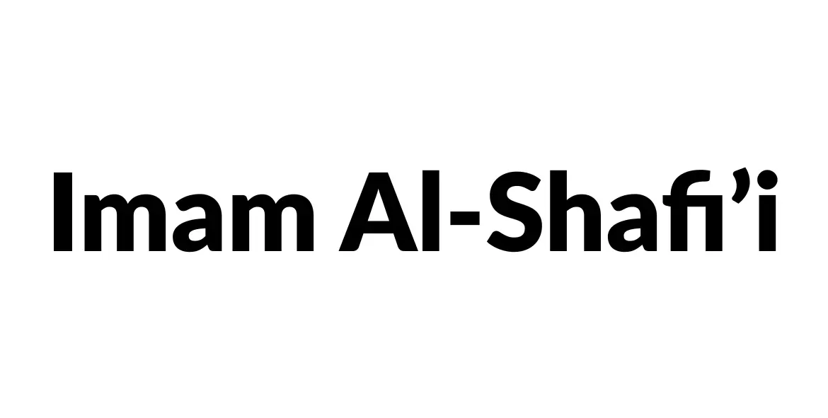 Imam Al Shafi: The Scholar Who Shaped Islamic Jurisprudence